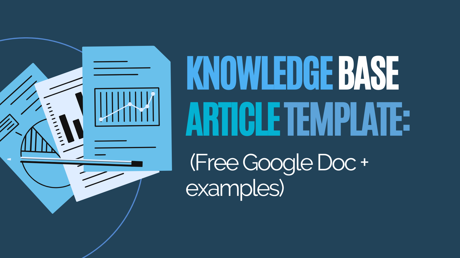 Knowledge base article template (Free Google Doc + examples)